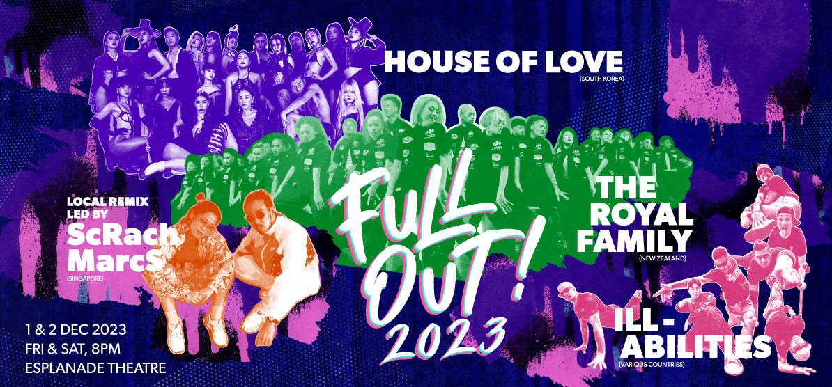 Esplanade Presents | da:ns • da:ns focus 2023 – FL/OW (The FULL OUT Weekend) • FULL OUT! 2023 ...