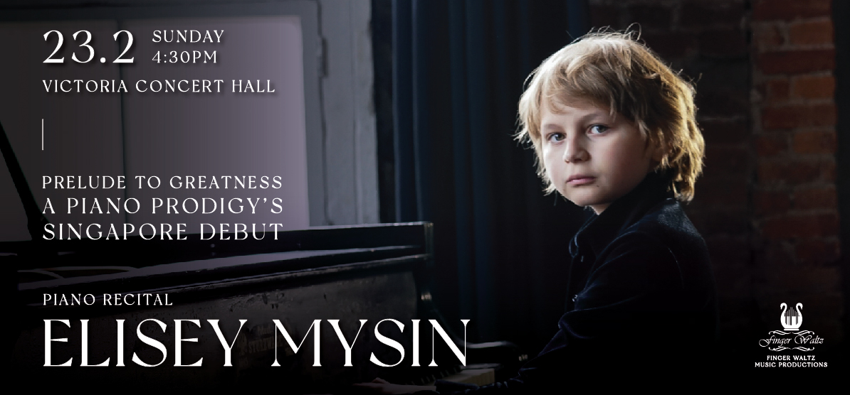 Elisey Mysin: Prelude to Greatness – A Piano Prodigy’s Singapore Debut [G]