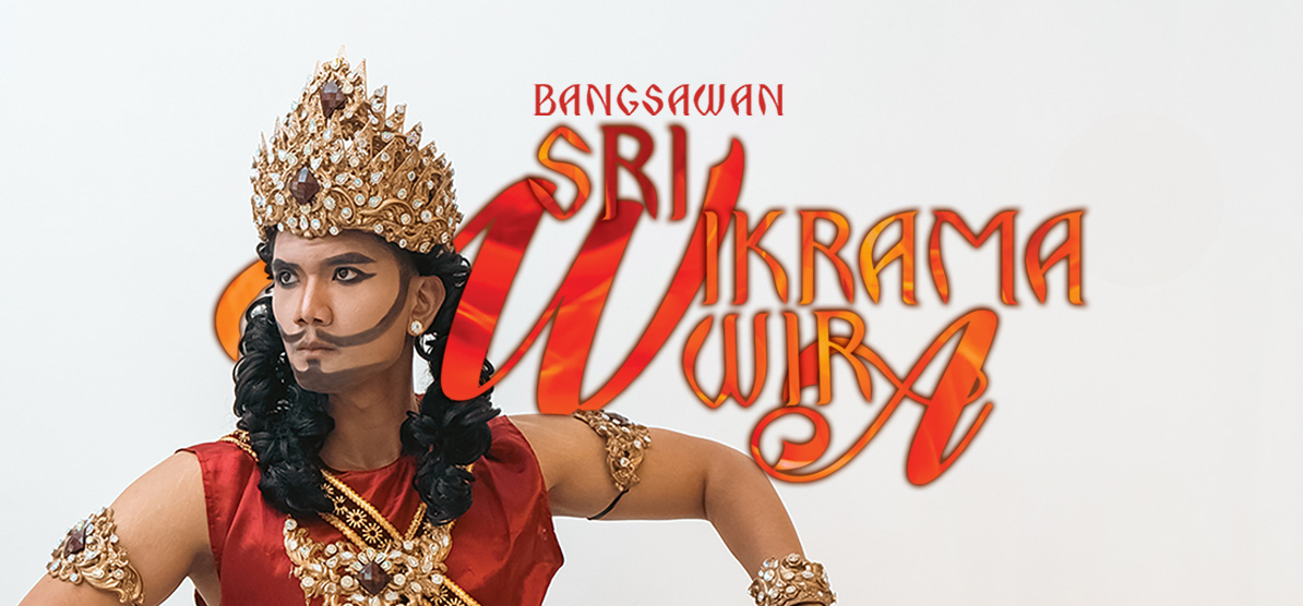 Bangsawan Sri Wikrama Wira Presented by Opera Academy In Collaboration ...