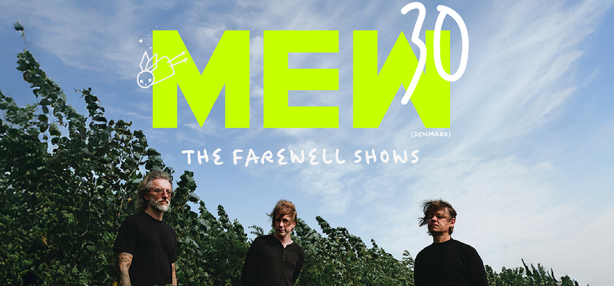 Esplanade Presents | Mosaic Music Series MEW: The Farewell Shows